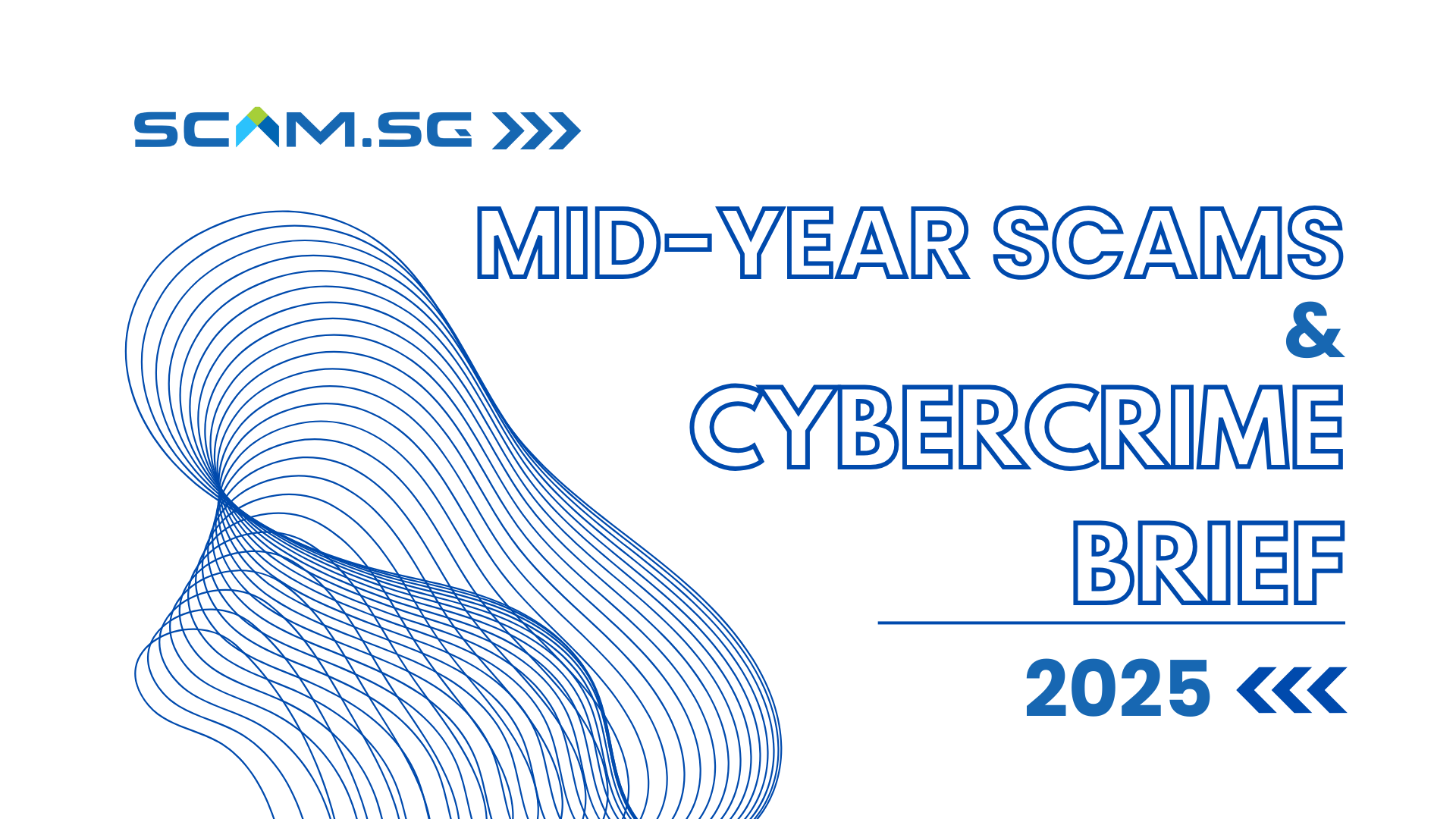 Mid-Year Scams and Cybercrime Brief 2025 | Scam.SG